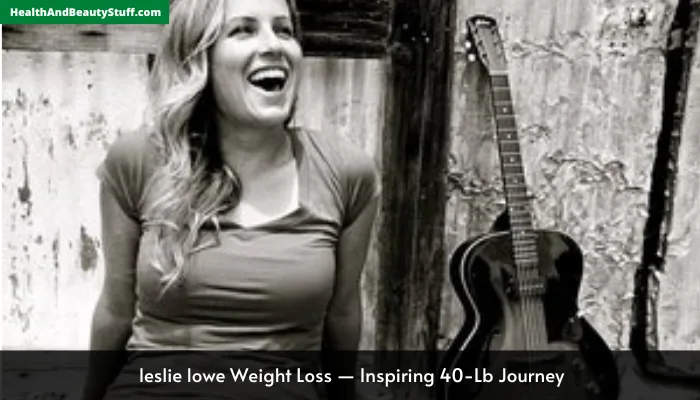 Leslie Lowe Weight Loss — Inspiring 40-Lb Journey